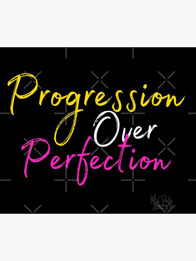 "Progression over perfection" Sticker by mypixeljourney | Redbubble
