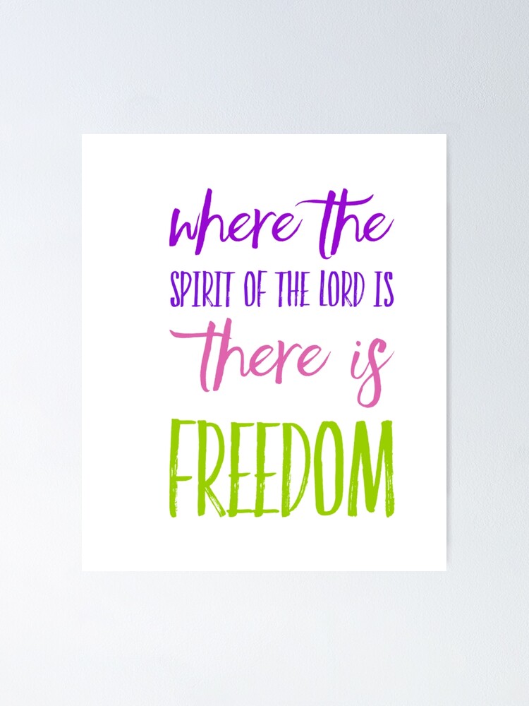 where-the-spirit-of-the-lord-is-there-is-freedom-poster-for-sale-by