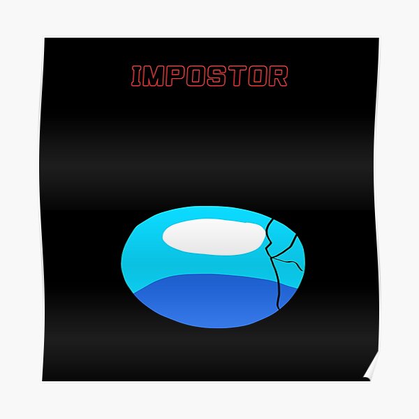 "IMPOSTOR" Poster by GizzyDrws | Redbubble