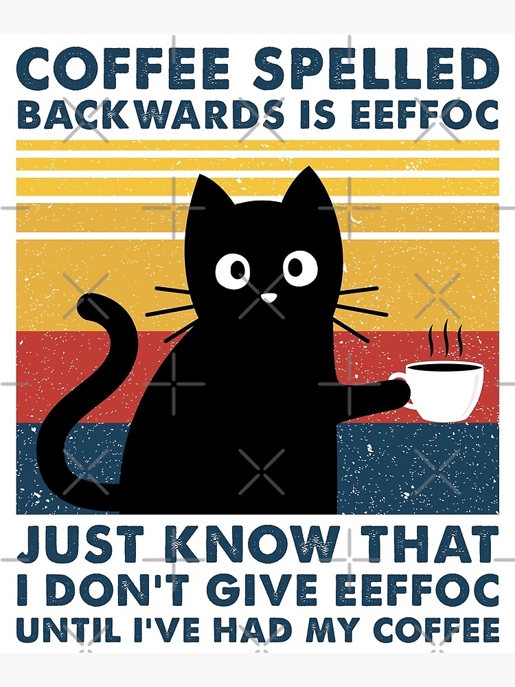 Impression photo « Le café épeautre à l'envers, c'est boire du chat ...