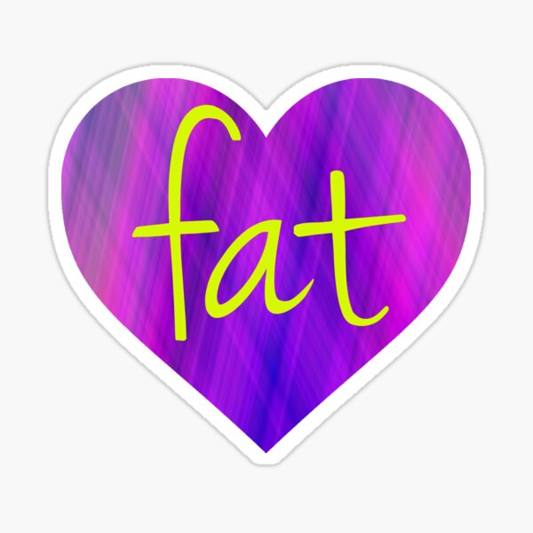 "Love Fat - fat positive, fat activism, BoPo " Sticker by ...