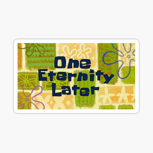 "One Eternity Later COVID Spongebob" Sticker for Sale by Halla-Merch ...