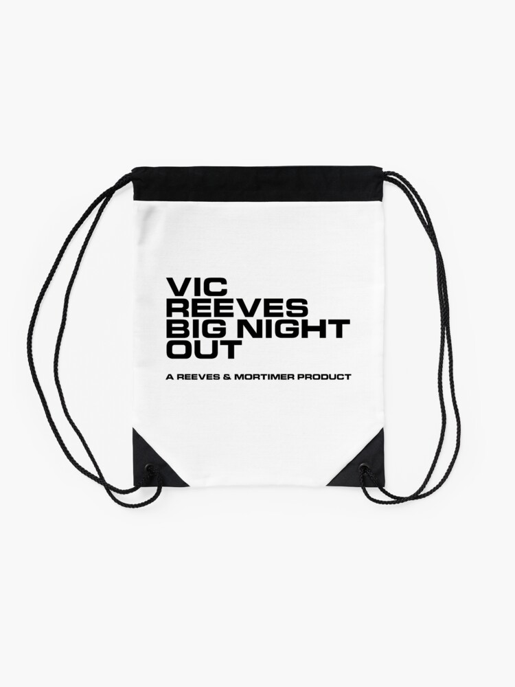"Vic Reeves Big Night - A Reeves & Mortimer" Drawstring Bag for Sale by ...