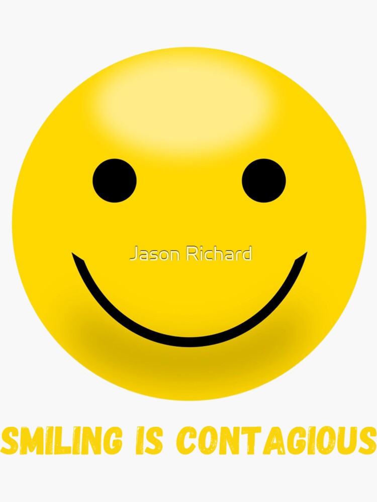 "Smiling is Contagious" Sticker for Sale by jrichard99 | Redbubble