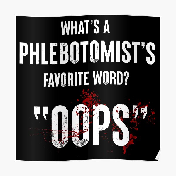 "Funny Phlebotomy Joke Graphic" Poster for Sale by TrendTaco | Redbubble
