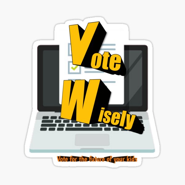 Vote Wisely Stickers | Redbubble