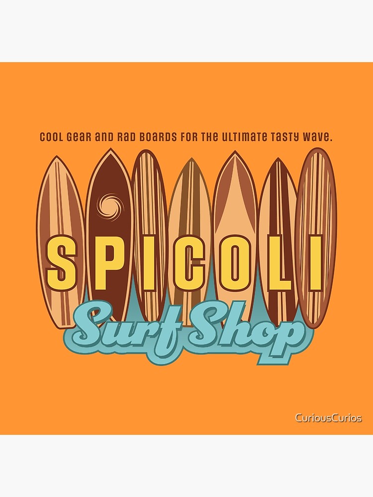 "Spicoli Surf Shop" Poster by CuriousCurios | Redbubble