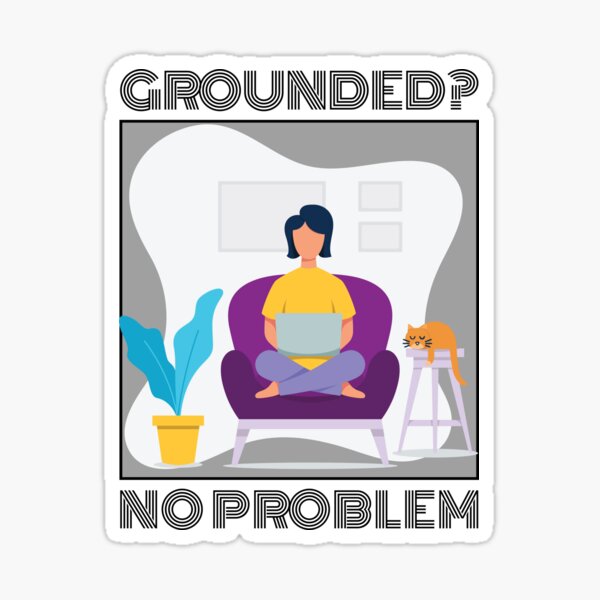 "Grounded no problem" Sticker for Sale by KsKouture | Redbubble