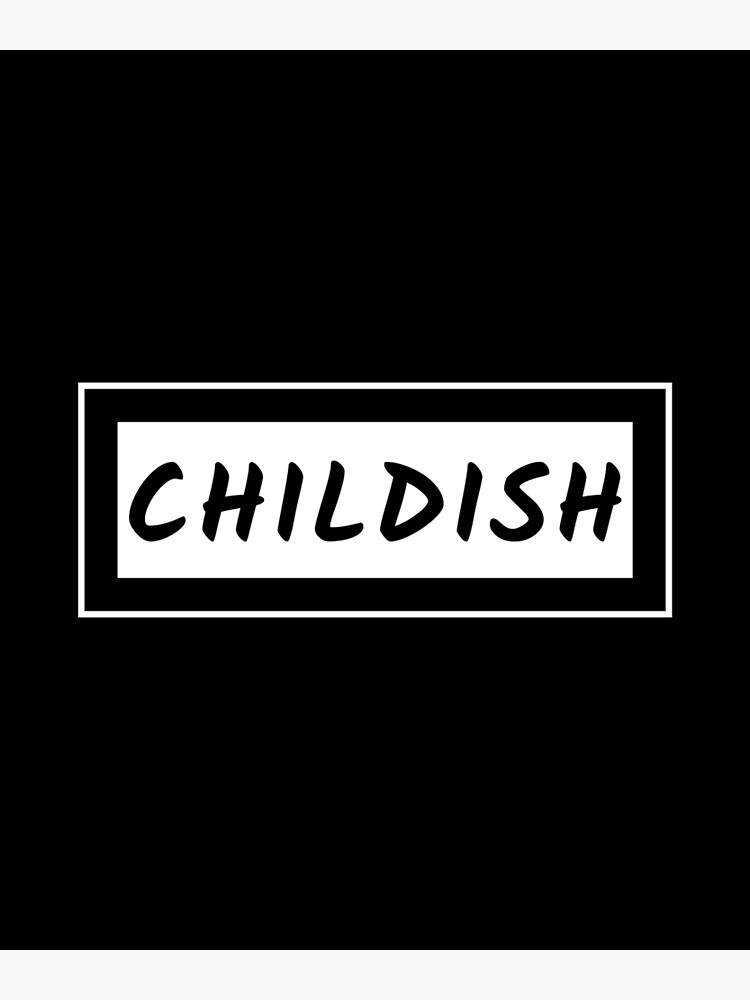 "TGF Childish " Poster by prajwaldraws | Redbubble
