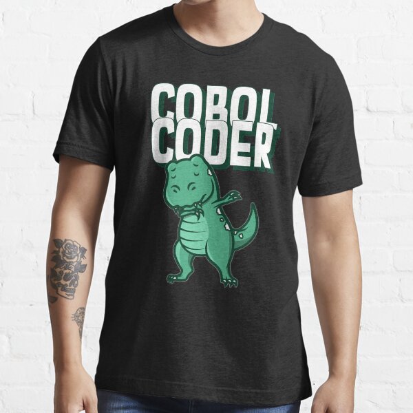 "COBOL Coder Dinosaur Programmer" T-shirt by jacks-tees | Redbubble | programming t-shirts ...