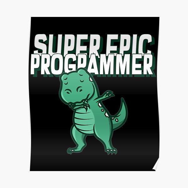 Póster «Dabbing de dinosaurio programador súper épico» de jacks-tees ...