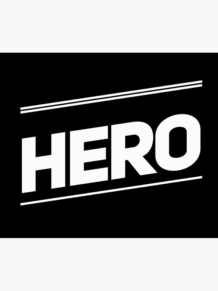 "HERO (BE A HERO) " Poster by ITWork | Redbubble