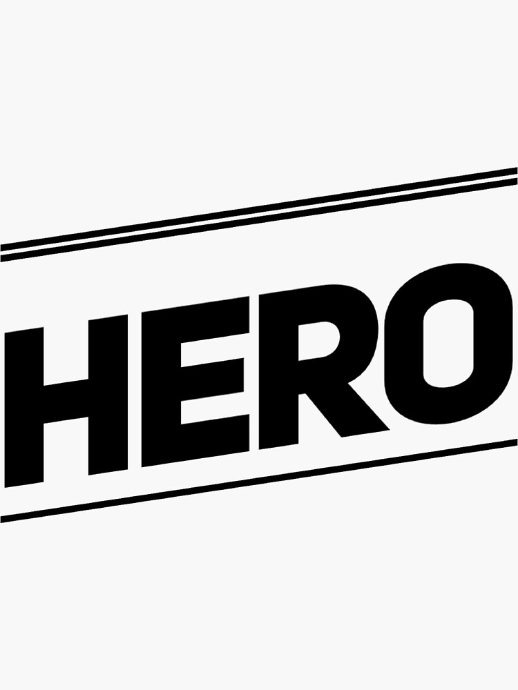 "HERO (BE A HERO) - Black Version " Sticker by ITWork | Redbubble