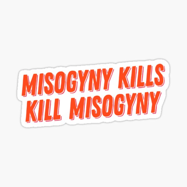 Misogyny Merch & Gifts for Sale | Redbubble