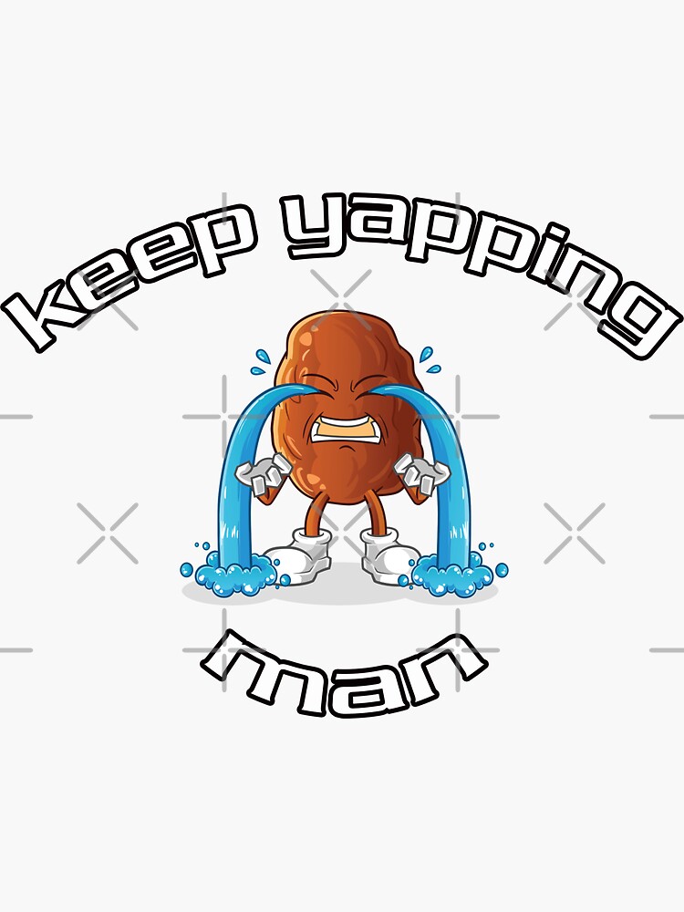 "KEEP YAPPING MAN 2020" Sticker for Sale by joe5002 | Redbubble