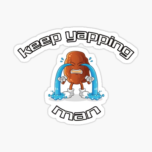 "KEEP YAPPING MAN 2020" Sticker for Sale by joe5002 | Redbubble