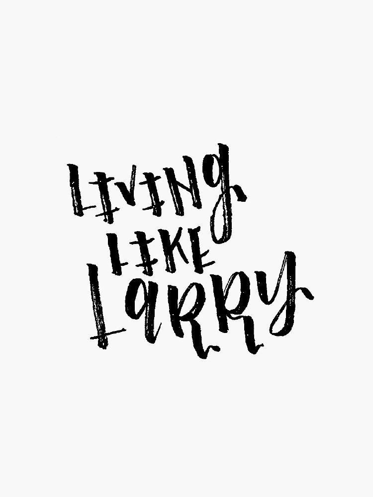 "Living Like Larry" Sticker by haileykugel | Redbubble