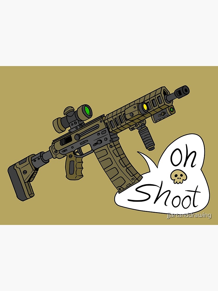 "oh shoot, AR15. gun." Poster for Sale by jjartanddrawing | Redbubble