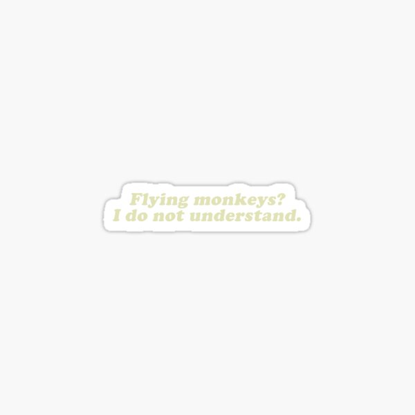 "Flying Monkeys?" Sticker for Sale by beunstoppable | Redbubble