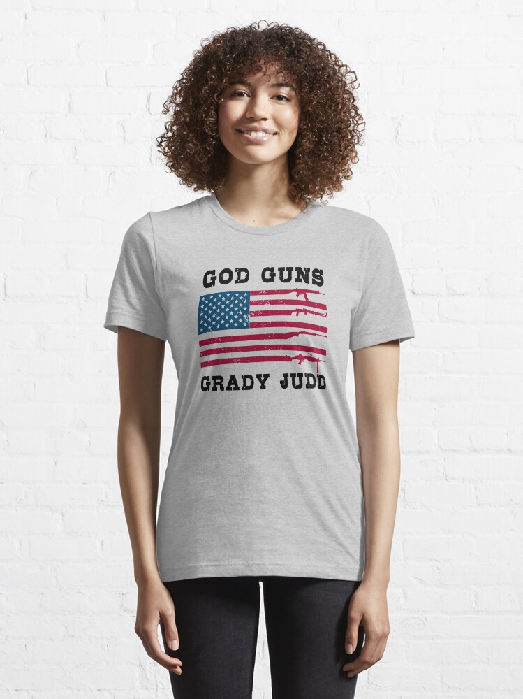 "god guns grady judd" T-shirt for Sale by ahmadmseddi | Redbubble ...