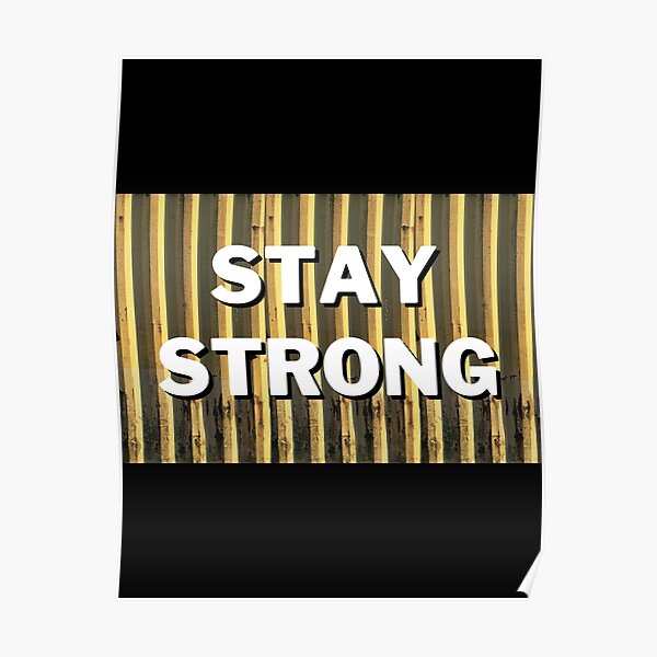 Stay Strong Inspirational Life Quotes Poster By Smart slogans stay-strong-inspirational-life-quotes-poster-by-smart-slogans