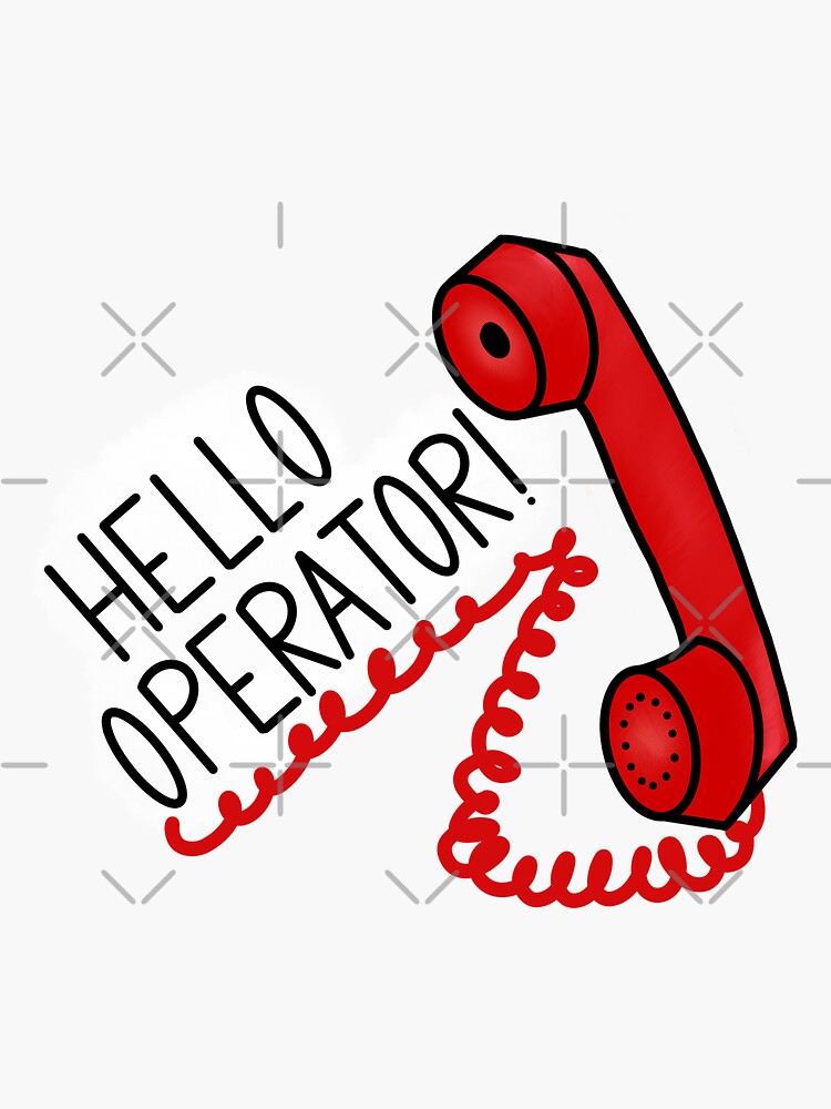 "hello operator!" Sticker for Sale by AnnieGarbs | Redbubble