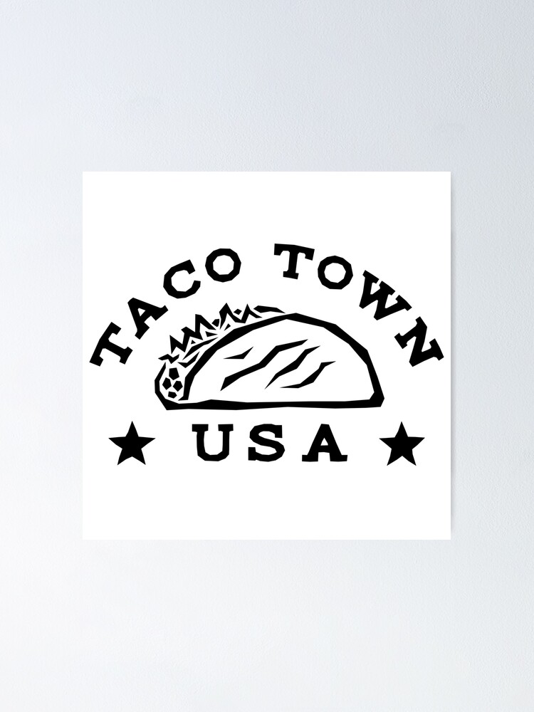 "Taco Town, USA" Poster for Sale by Namuginga | Redbubble