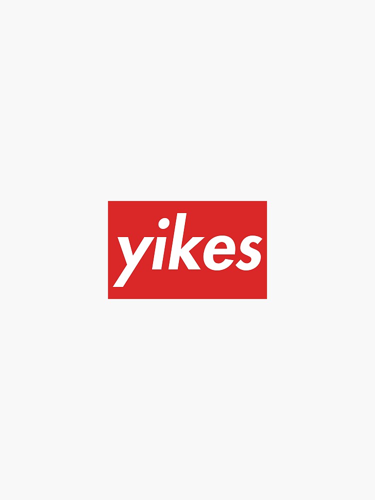 "yikes" Sticker for Sale by caytonunderwood | Redbubble