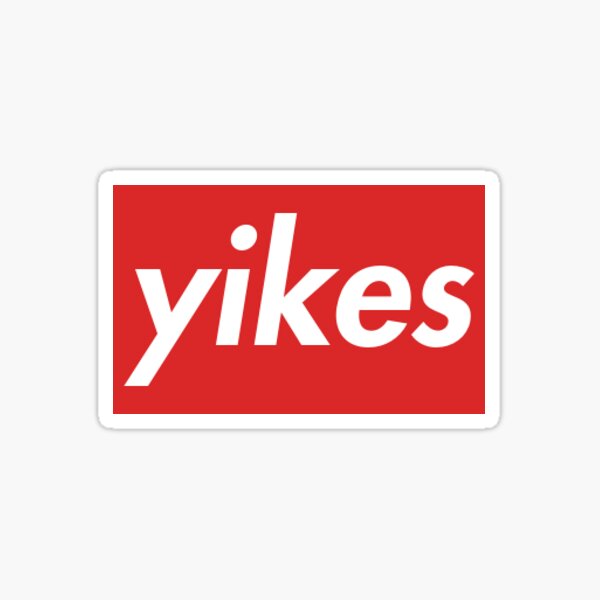 "yikes" Sticker for Sale by caytonunderwood | Redbubble
