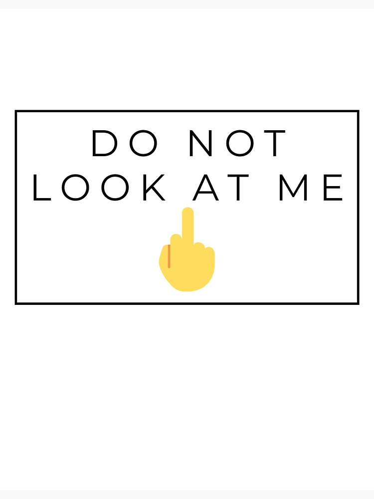 "Do not look at me face mask" Sticker for Sale by officiallamptey ...