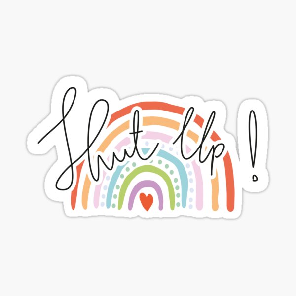 "Colorful Shut up! Rainbow | Stylish Doodle Handwritten font, attitude ...