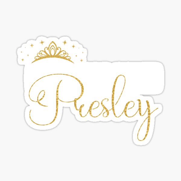 "Queens Are Named Presley Personalized First Name Girl print" Sticker ...