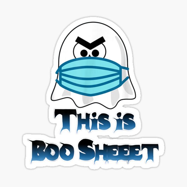 "Funny This is Boo Sheet Halloween 2020 Quarantine Ghost Mask" Sticker ...