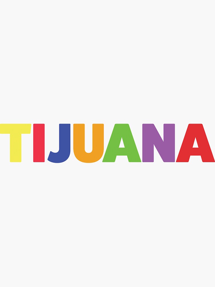 "Tijuana Mexico" Sticker for Sale by OmarBank | Redbubble
