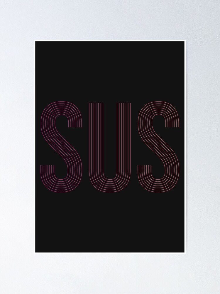 "Sus Line Typography" Poster for Sale by twicetrader | Redbubble