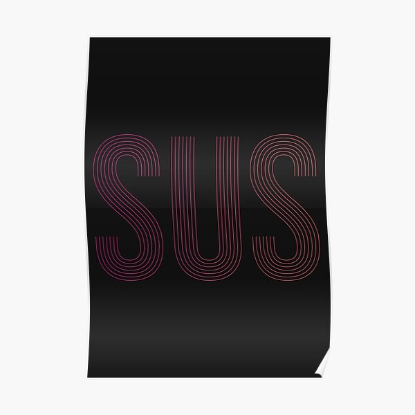 "Sus Line Typography" Poster for Sale by twicetrader | Redbubble