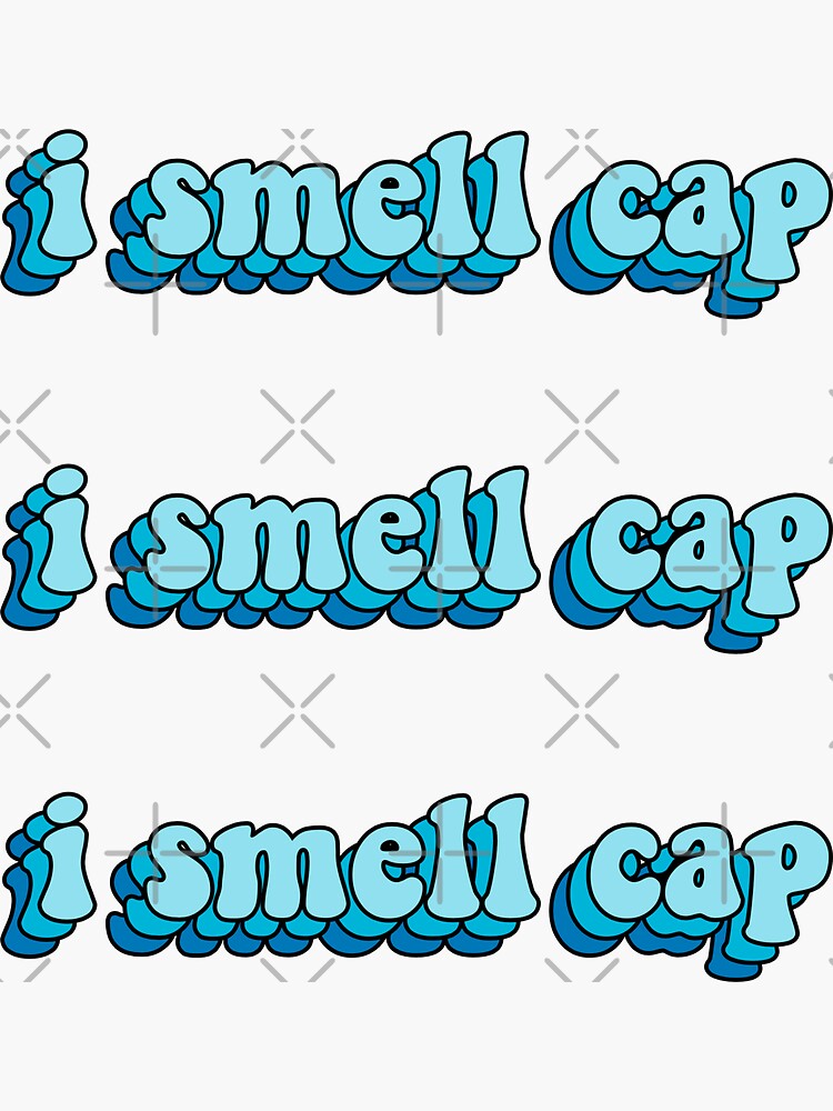 "I Smell Cap Funny Meme Sticker Blue" Sticker for Sale by LeBebArt ...