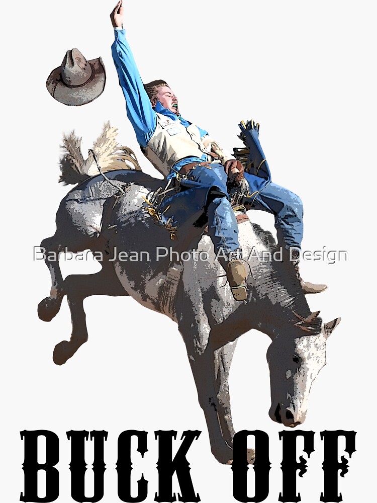 " RODEO BRONC, BUCK OFF, RODEO" Sticker for Sale by Tinpants | Redbubble