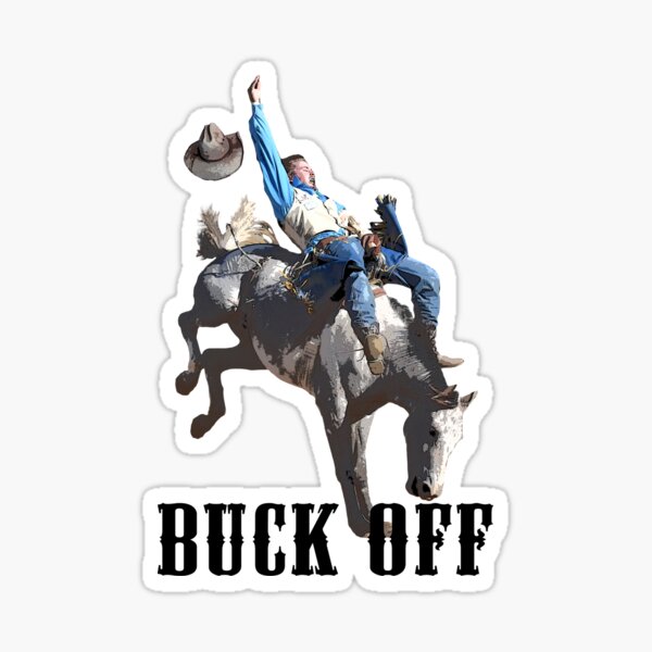 " RODEO BRONC, BUCK OFF, RODEO" Sticker for Sale by Tinpants | Redbubble