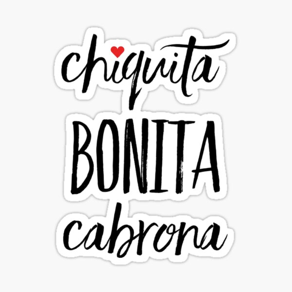 "Chiquita Bonita Cabrona" Sticker for Sale by LaTienditaShop | Redbubble