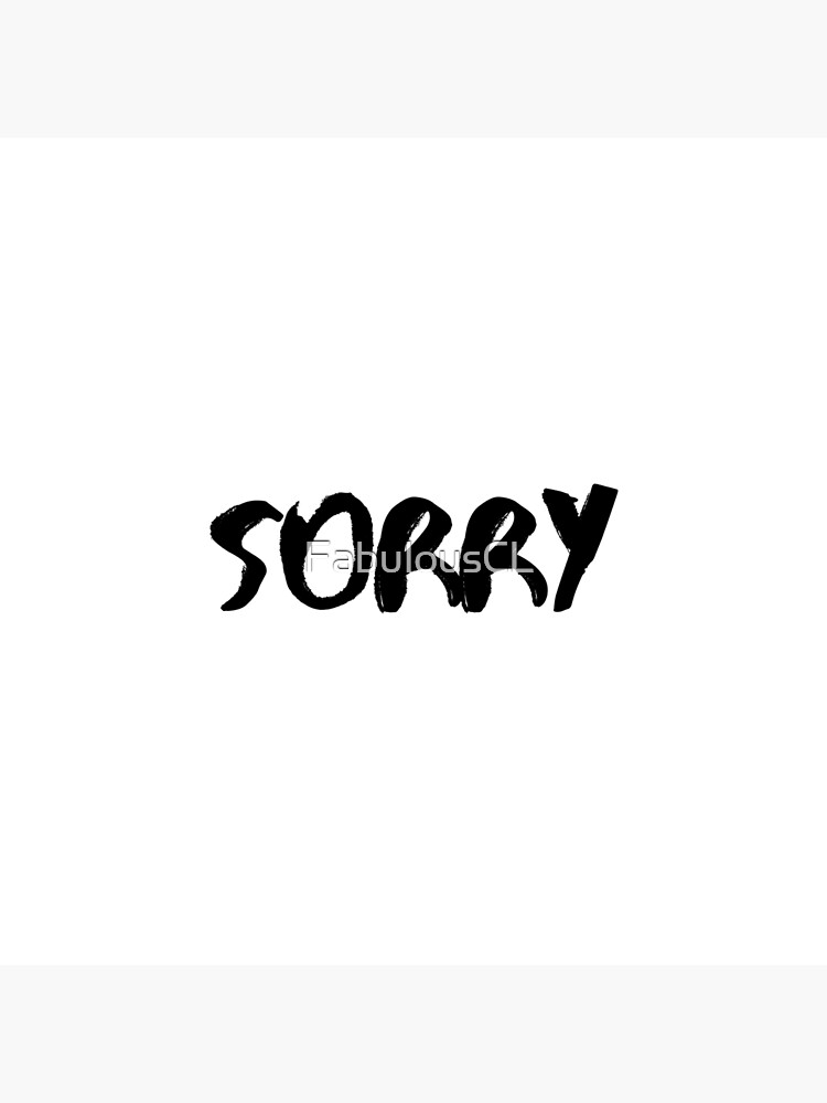 "Sorry" Poster for Sale by FabulousCL | Redbubble