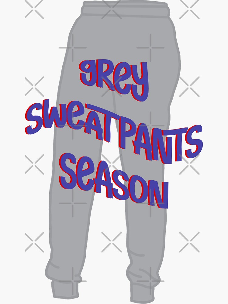 "grey sweatpants" Sticker by meridythswalker | Redbubble