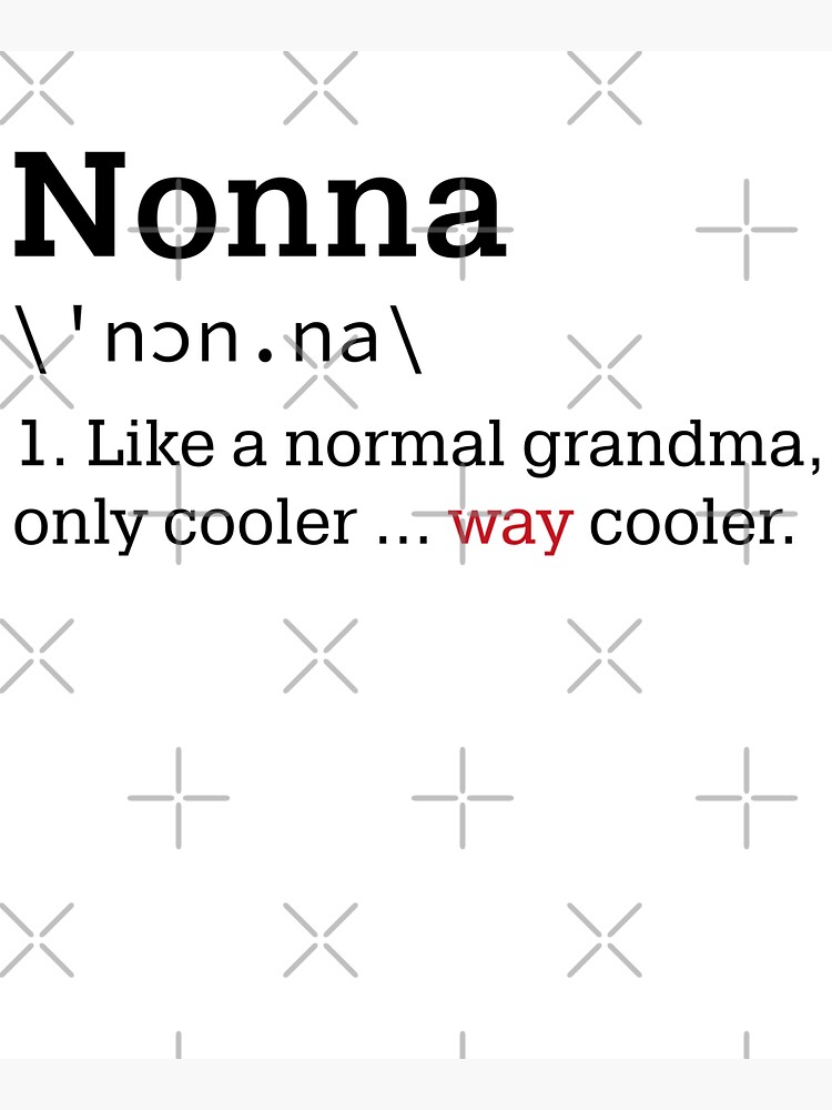 "Grandma Nonna Funny Definition Way Cooler Humorous Nonna Grandma ...