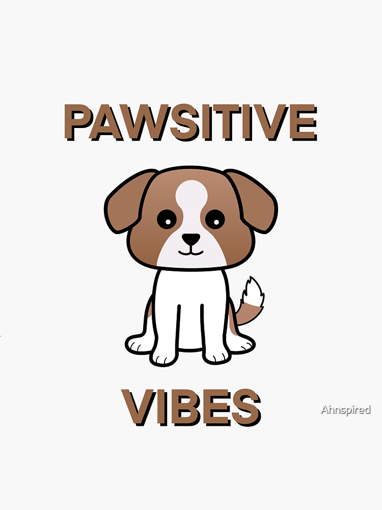 "Pawsitive Vibes" Sticker by Ahnspired | Redbubble