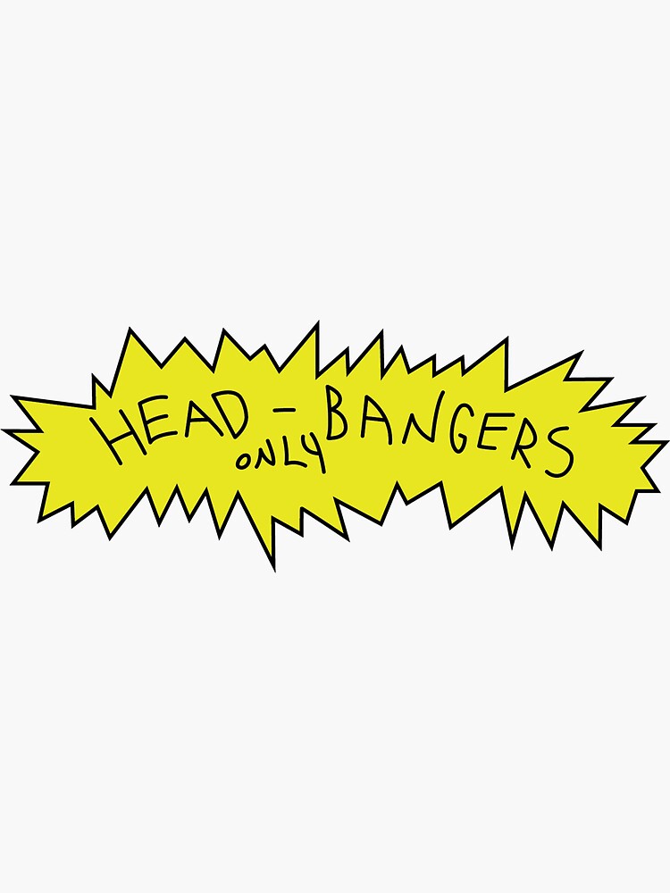 "Head Bangers Only" Sticker for Sale by sugarshay | Redbubble