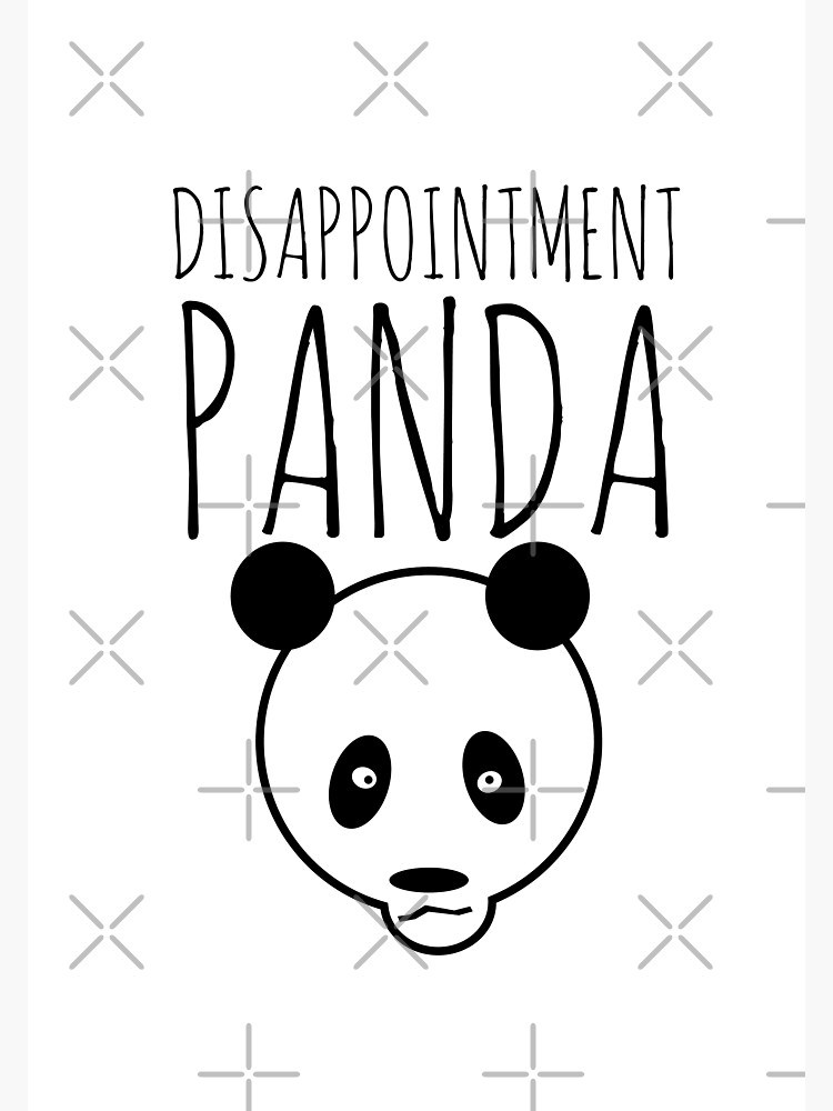 "Disappointment Panda" Poster by royrahul | Redbubble