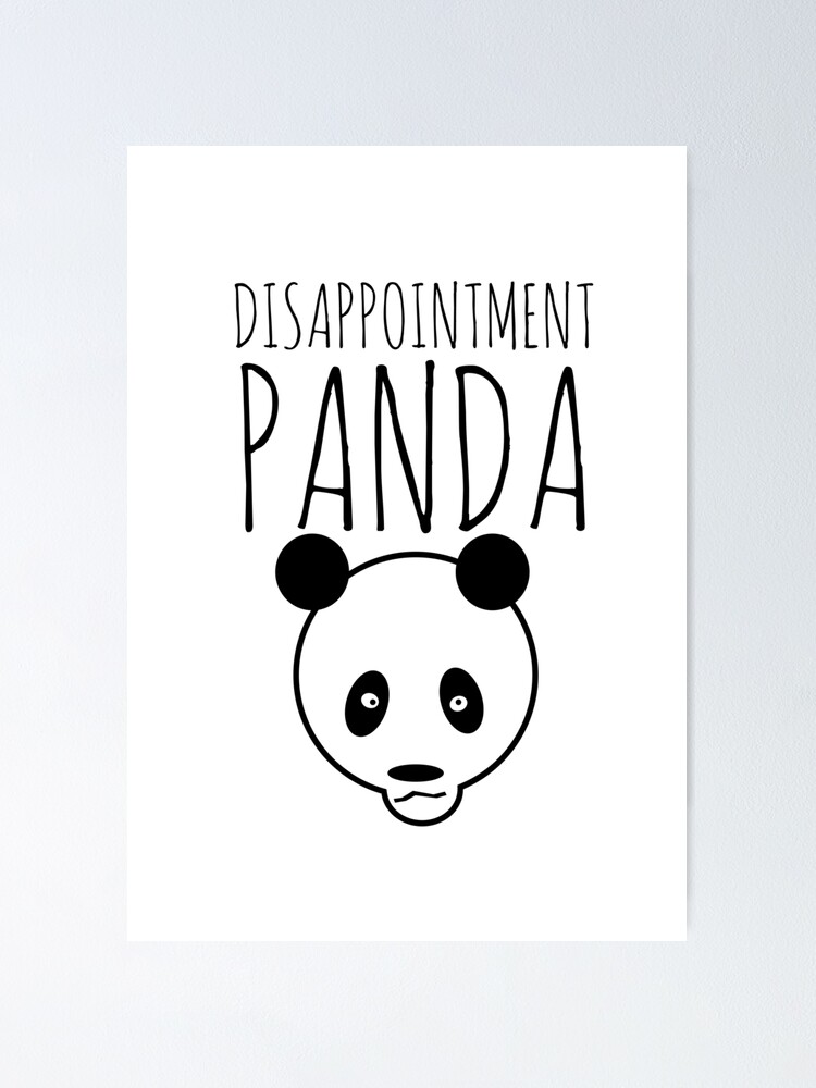 "Disappointment Panda" Poster by royrahul | Redbubble