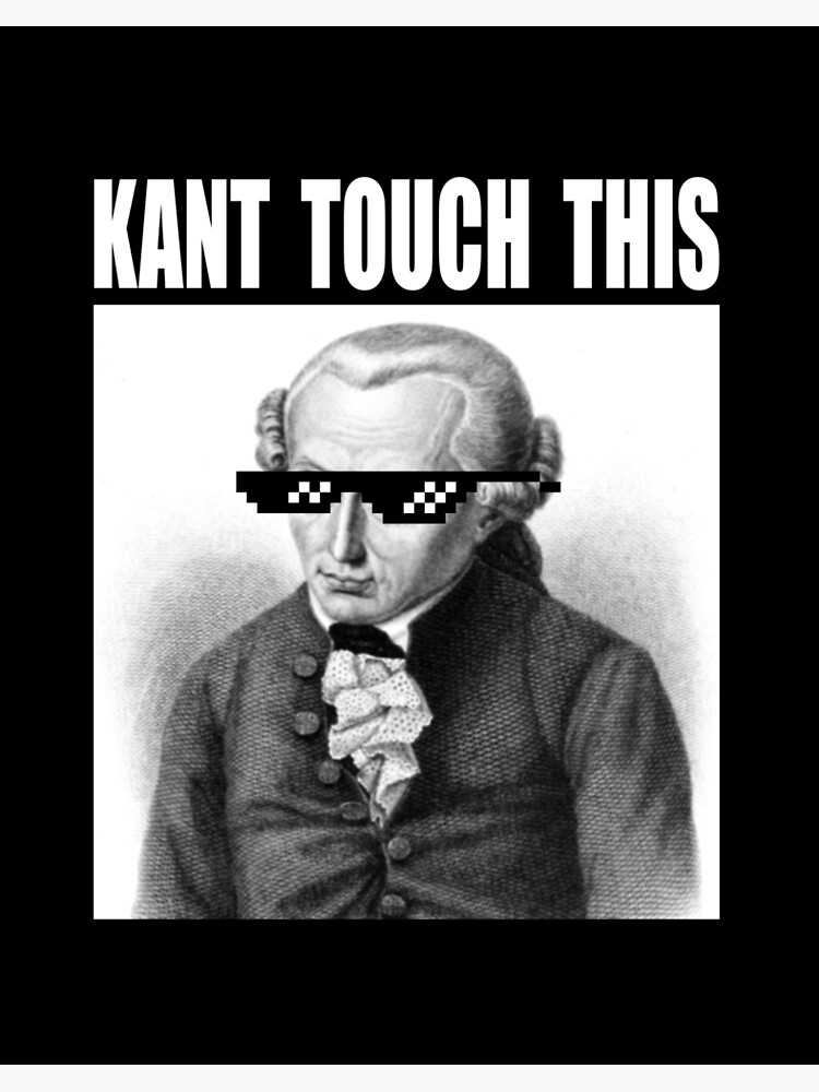 "Kant Touch This | Memes | Funny | Philosophy | Immanuel" Art Board ...