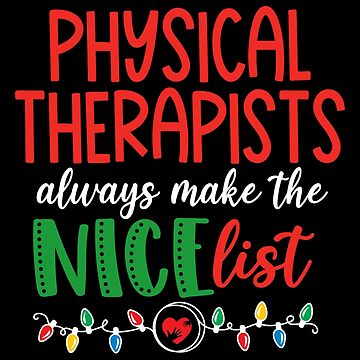 "Christmas Physical therapist, nice list" Greeting Card for Sale by MB ...