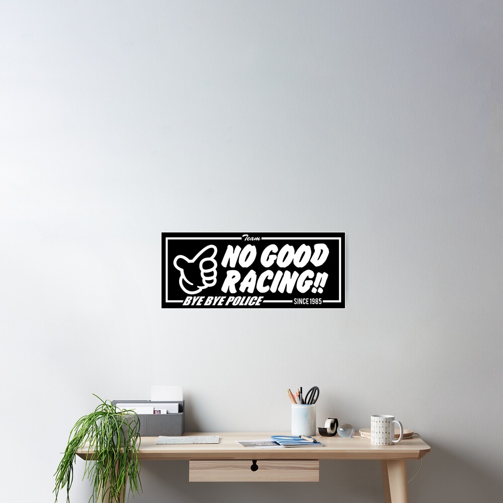 "No Good Racing!" Poster for Sale by JDMShop | Redbubble